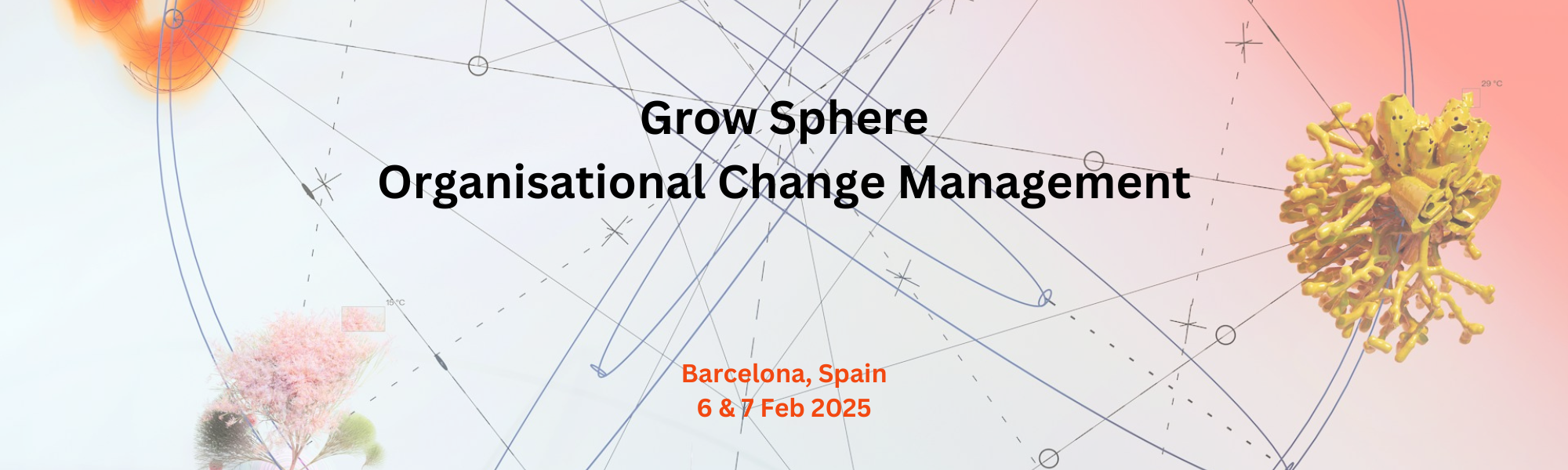 Grow Sphere Event - Organisational Change - Grow Sphere